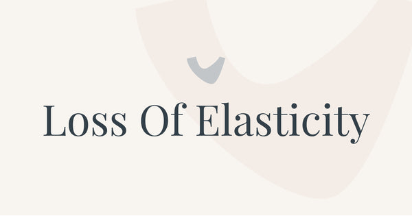 Loss of Elasticity | Products for Restoring Skin Elasticity